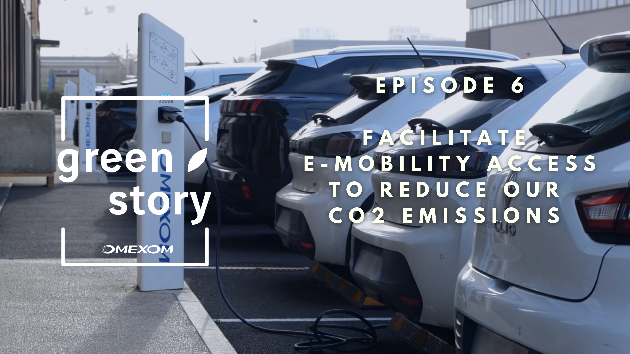 Episode 6 – Omexom Green Story: Promoting E-mobility throughout the ...